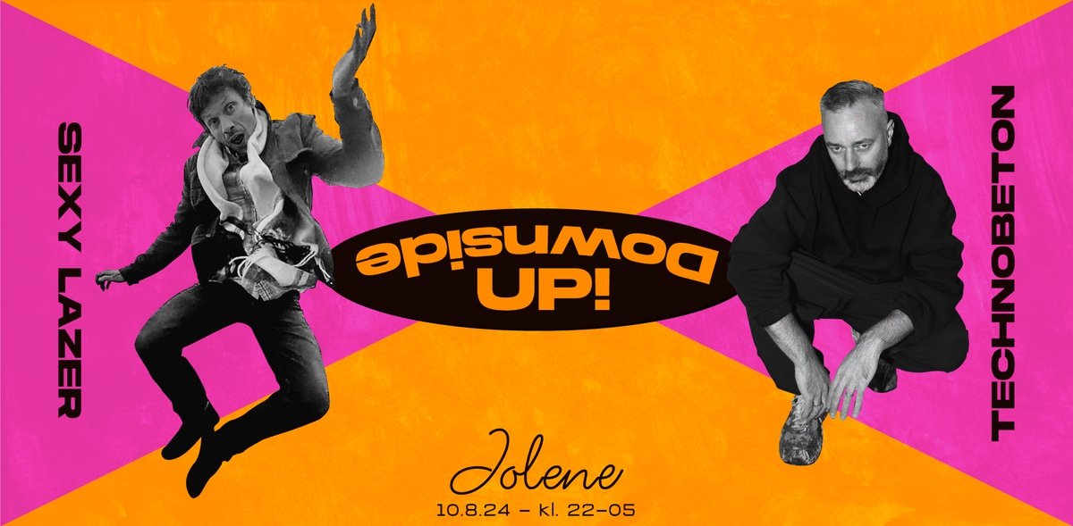 Downside UP! Sexy Lazer & TECHNOBETON (DE) – Highpass